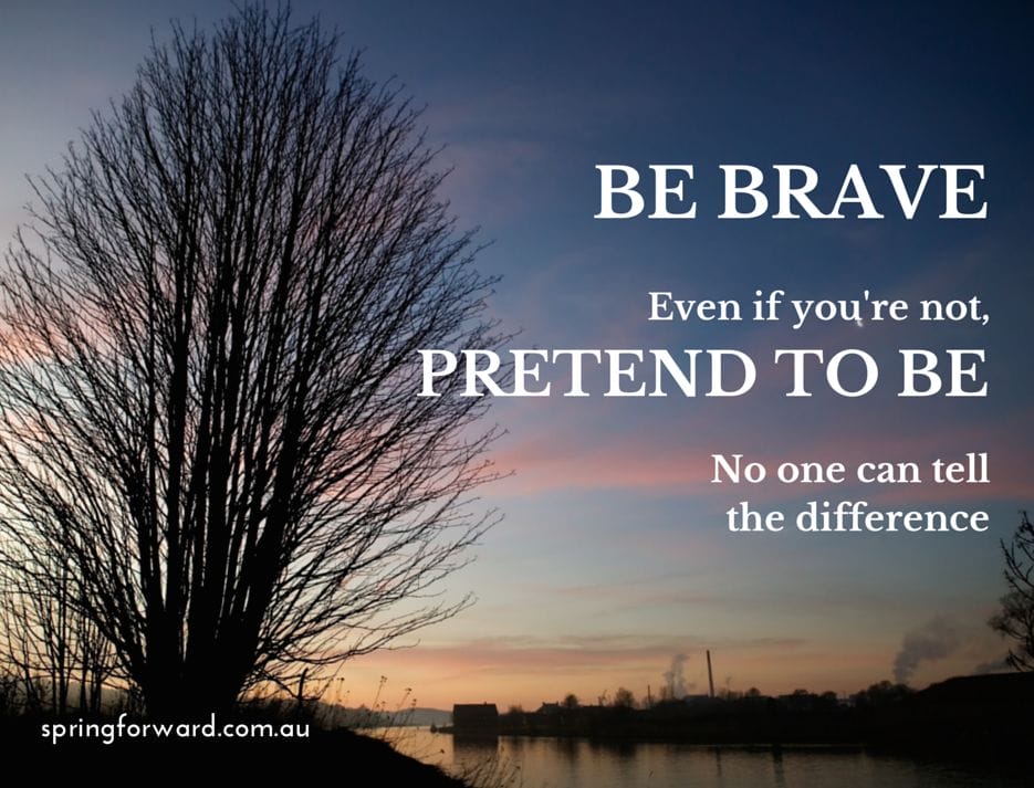 Be Brave - Spring Forward